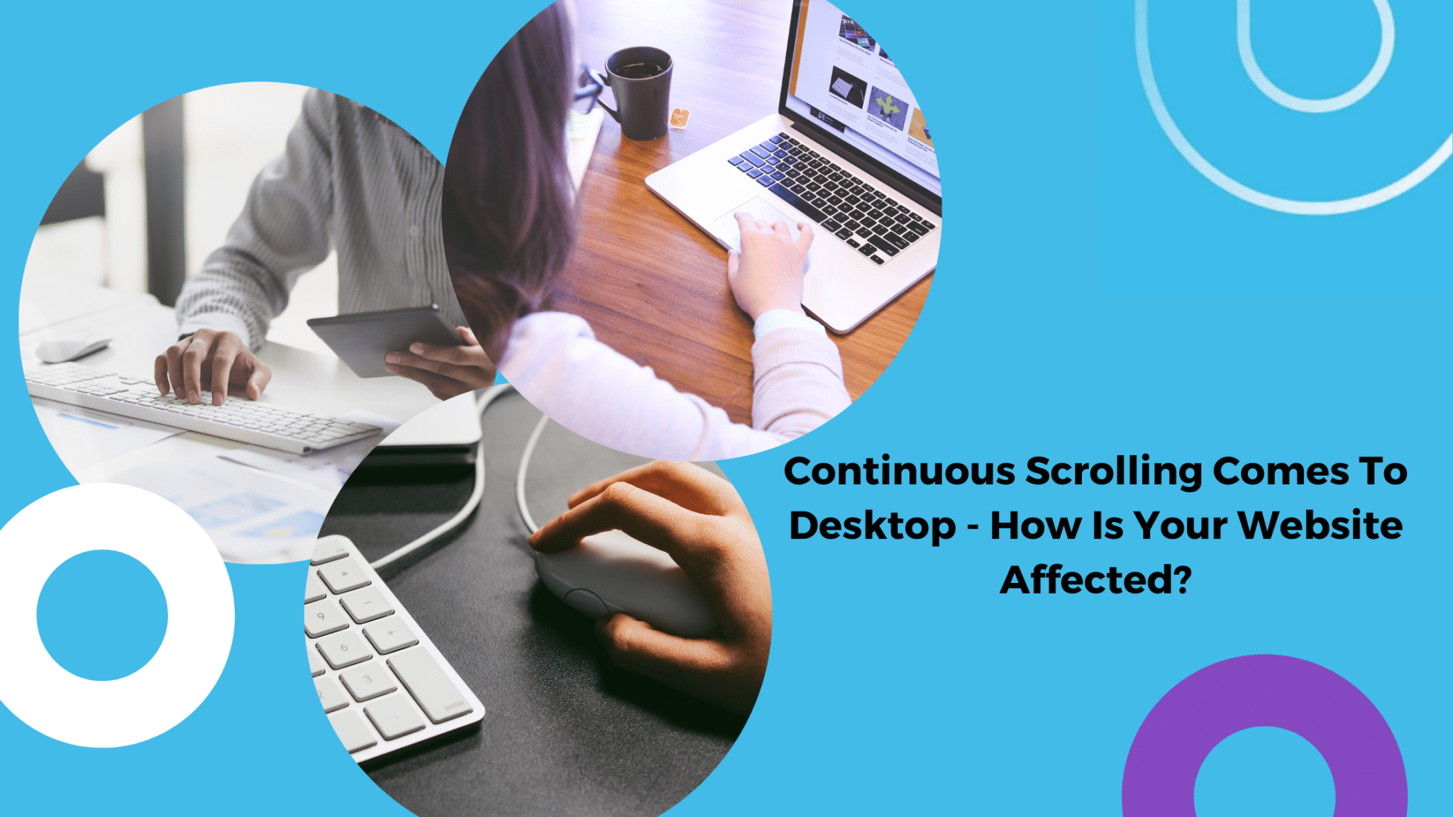 Continuous scrolling comes to Desktop – how is your website affected?