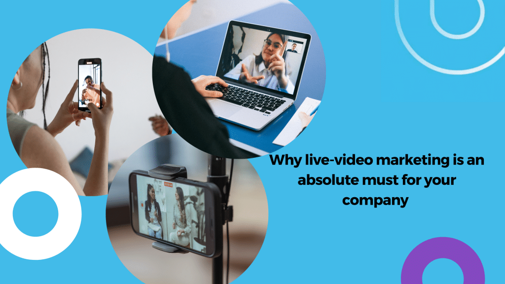 The Importance of Live-Video Marketing | Bobble Digital